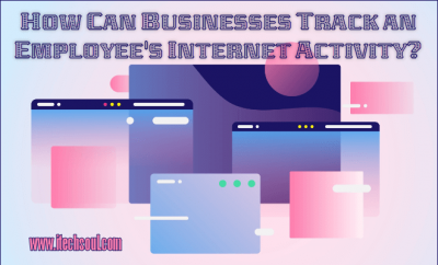 How Can Businesses Track an Employee’s Internet Activity?